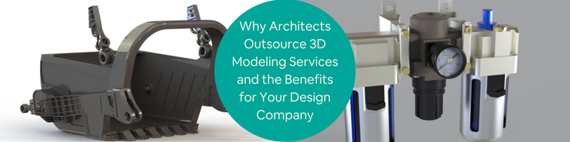Why Architects Outsource 3D Modeling Services and the Benefits for Your Design Company | Cad Crowd