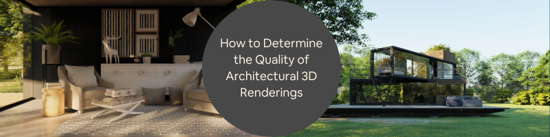How to Determine the Quality of Architectural 3D Renderings with Design ...