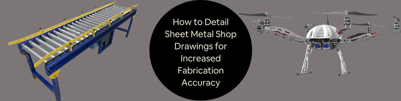 How to Detail Sheet Metal Shop Drawings for Increased Fabrication ...